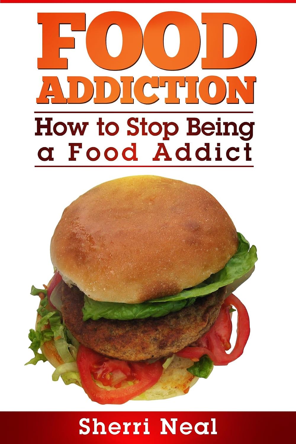 Food Addiction: How to Stop Being a Food Addict - Kindle edition by ...
