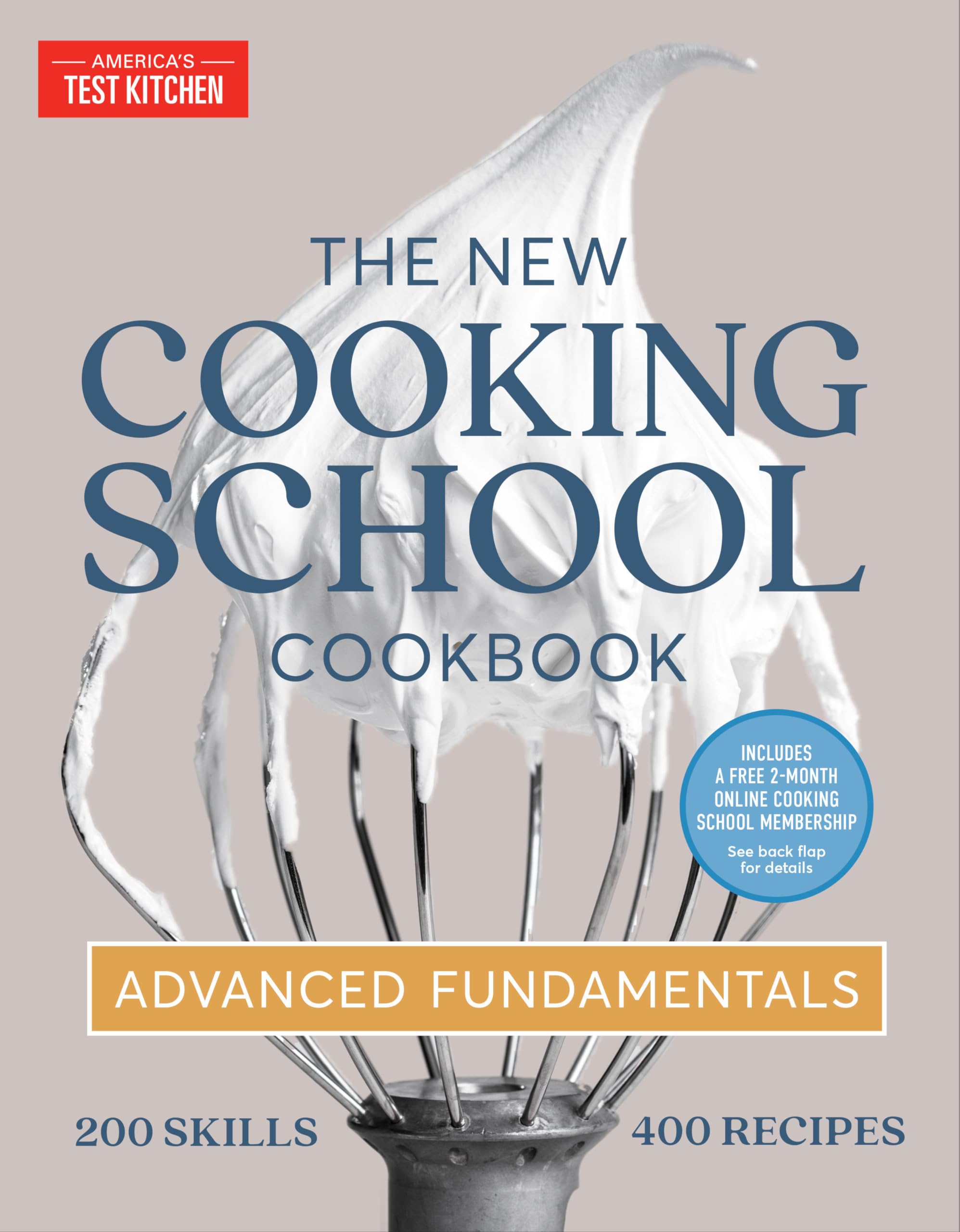 The New Cooking School Cookbook: Advanced Fundamentals: America's Test ...