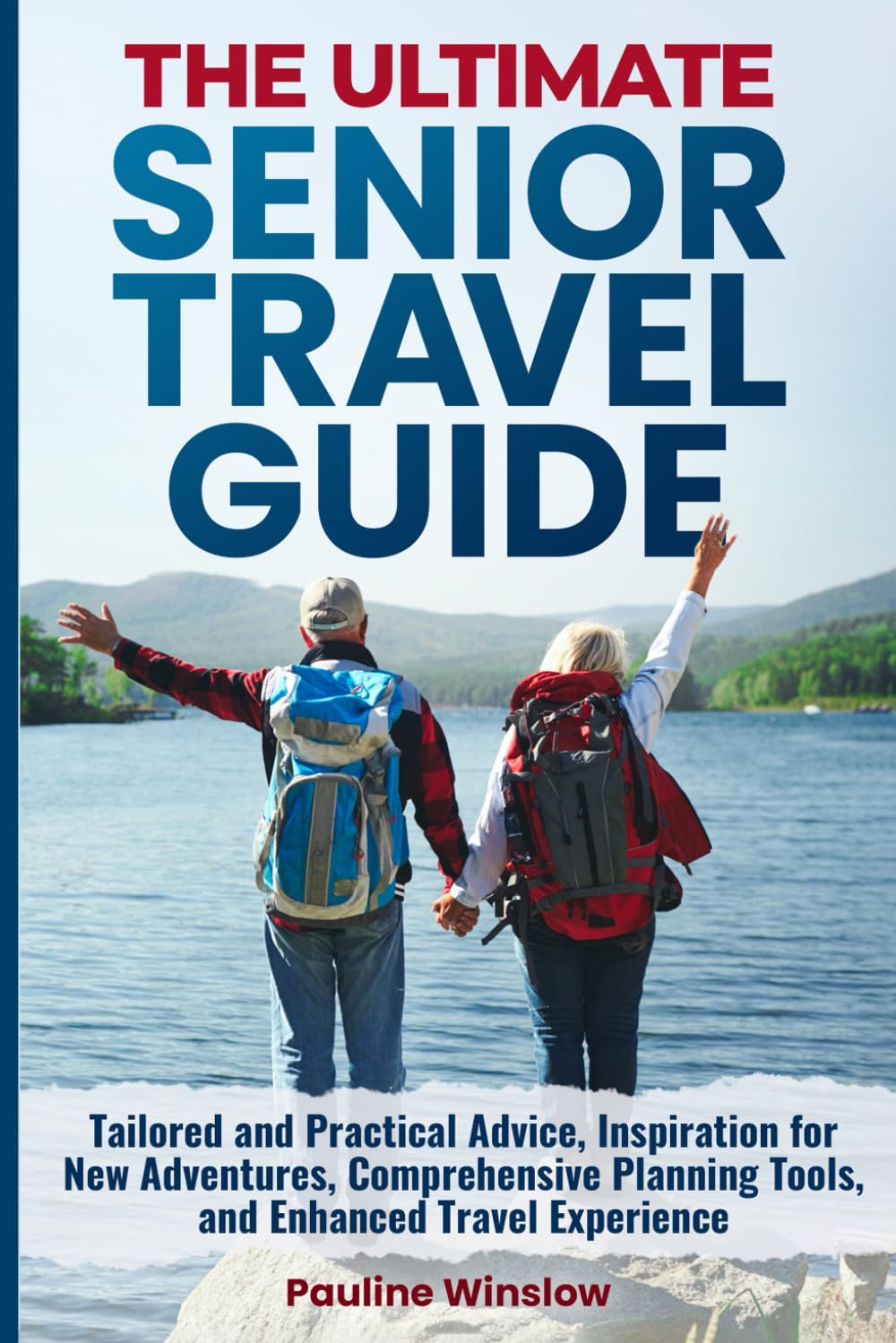 The Ultimate Senior Travel Guide: Tailored and Practical Advice ...