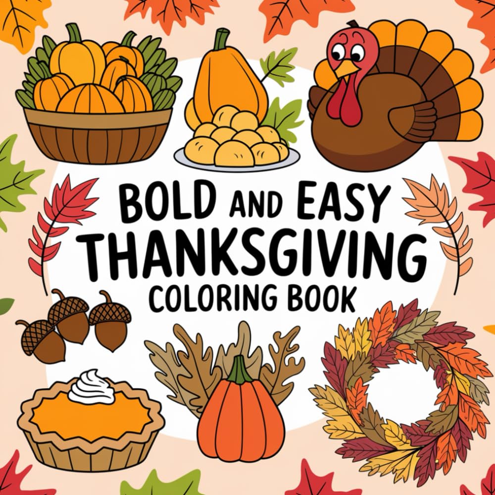 Thanksgiving Coloring Book Bold and Easy: 50 Coloring Pages for Adults ...