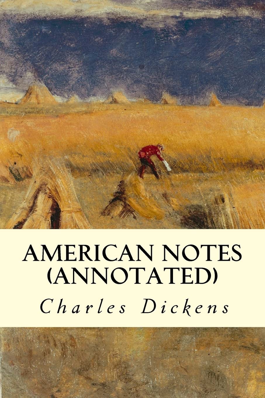American Notes (annotated): Dickens, Charles: 9781517365844: Amazon.com ...