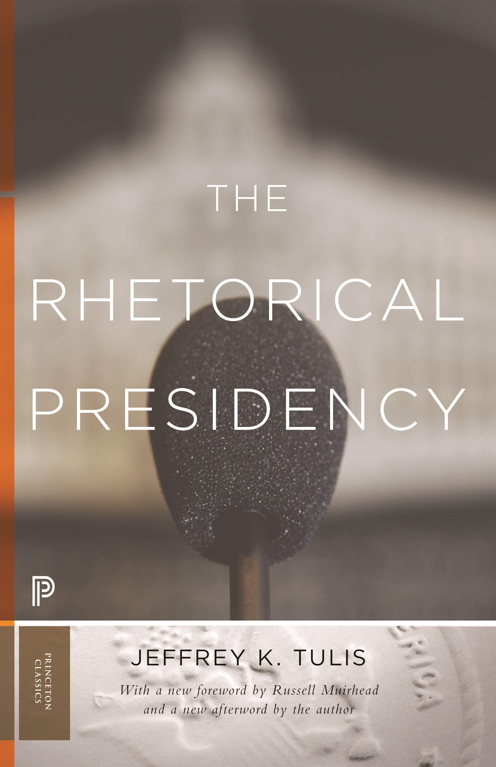 Amazon.com: The Rhetorical Presidency: New Edition (Princeton Classics ...
