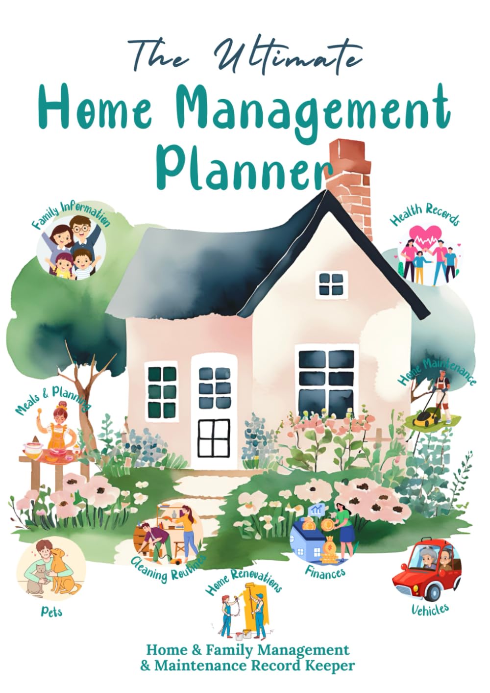 The Ultimate Home Management Planner: Home, Family and Life management ...