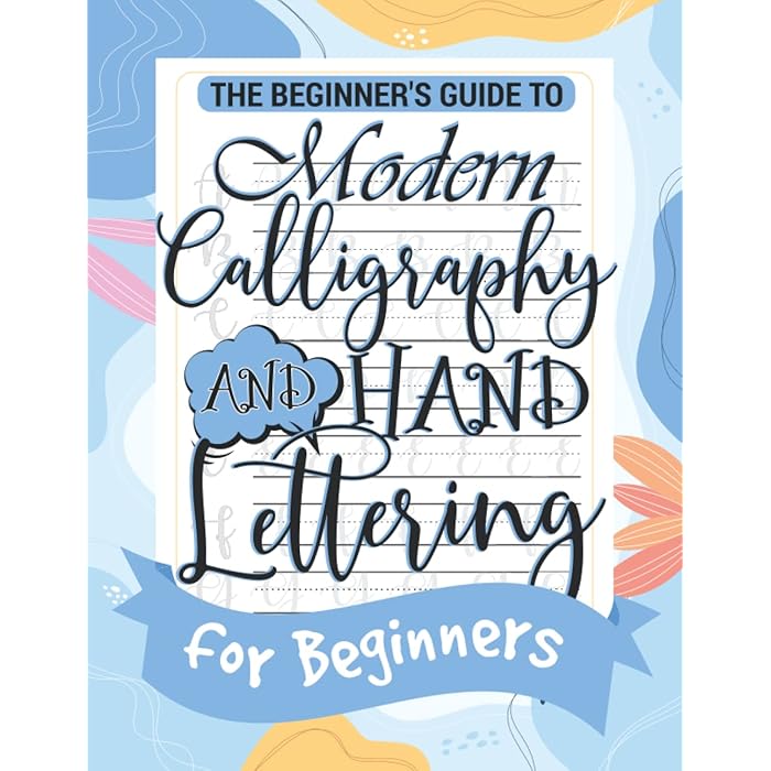 Buy The Complete Guide to Modern Calligraphy & Hand Lettering for ...