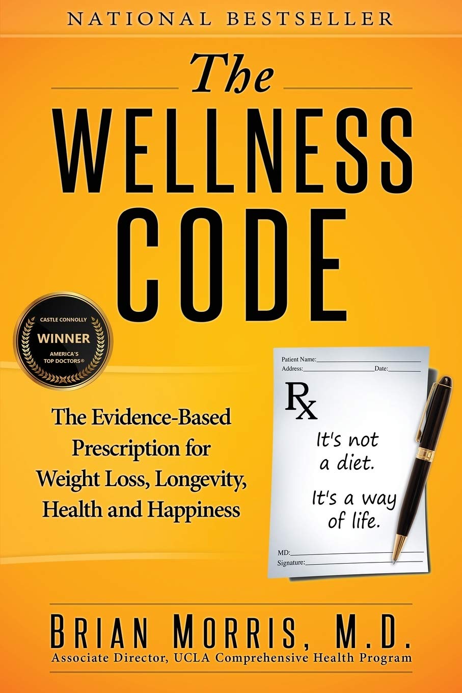 The Wellness Code: The Evidence-Based Prescription for Weight Loss ...