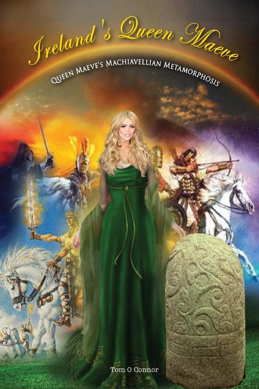 Ireland's Queen Maeve: Amazon.co.uk: O Connor, Tom: 9781489537058: Books