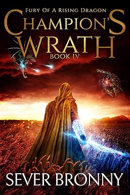 Amazon.com: Champion's Wrath (Fury of a Rising Dragon Book 4) eBook : Bronny, Sever: Kindle Store