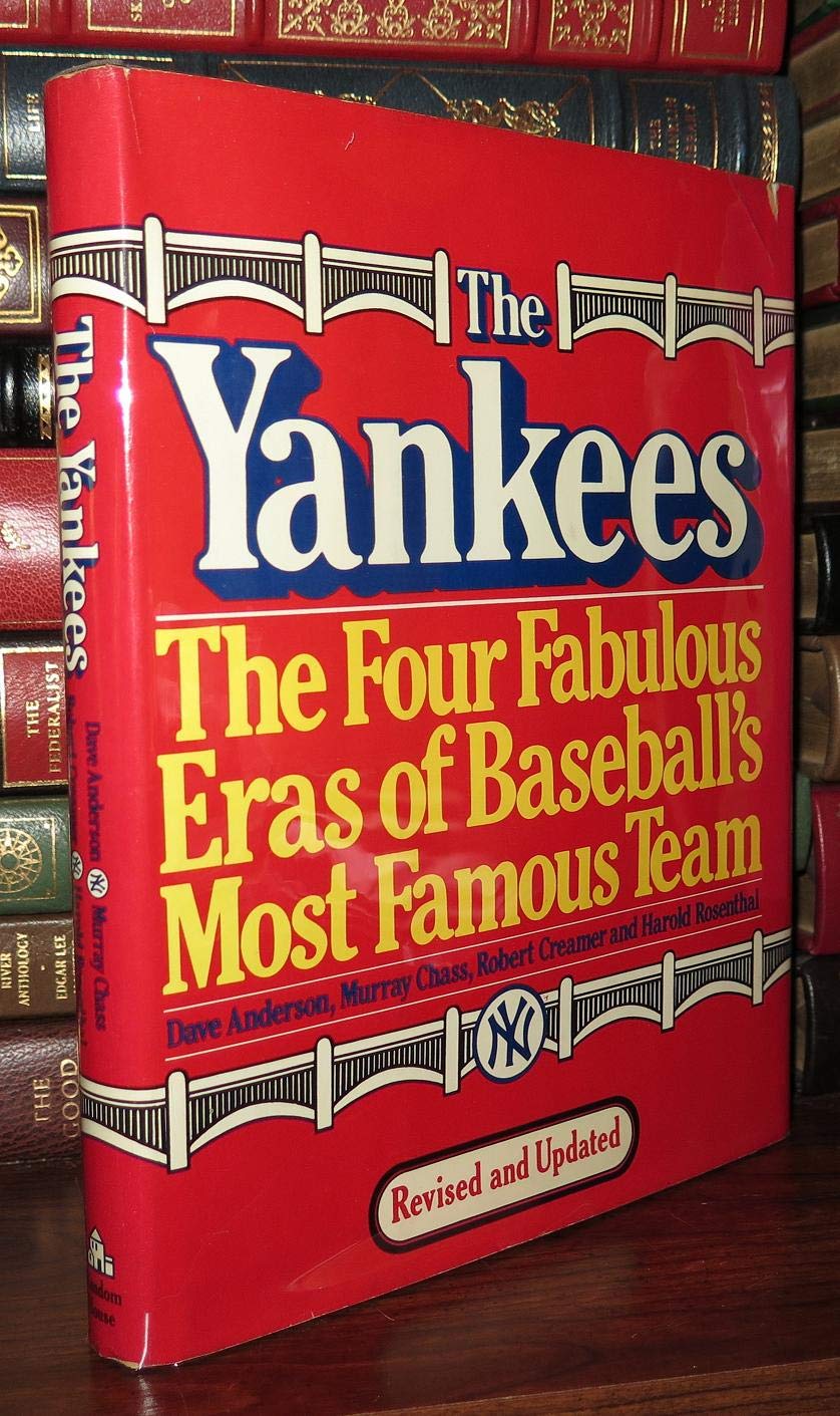 The Yankees: The four fabulous eras of baseball's most famous team ...