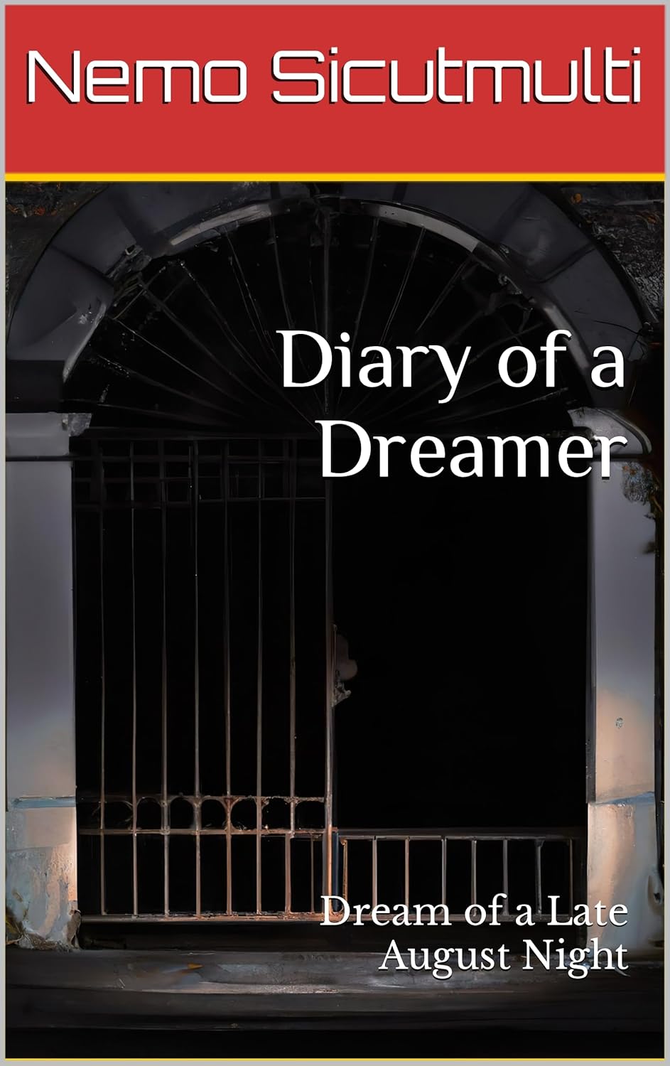 Diary of a Dreamer. Dream of a Late August Night: A dark journey into ...
