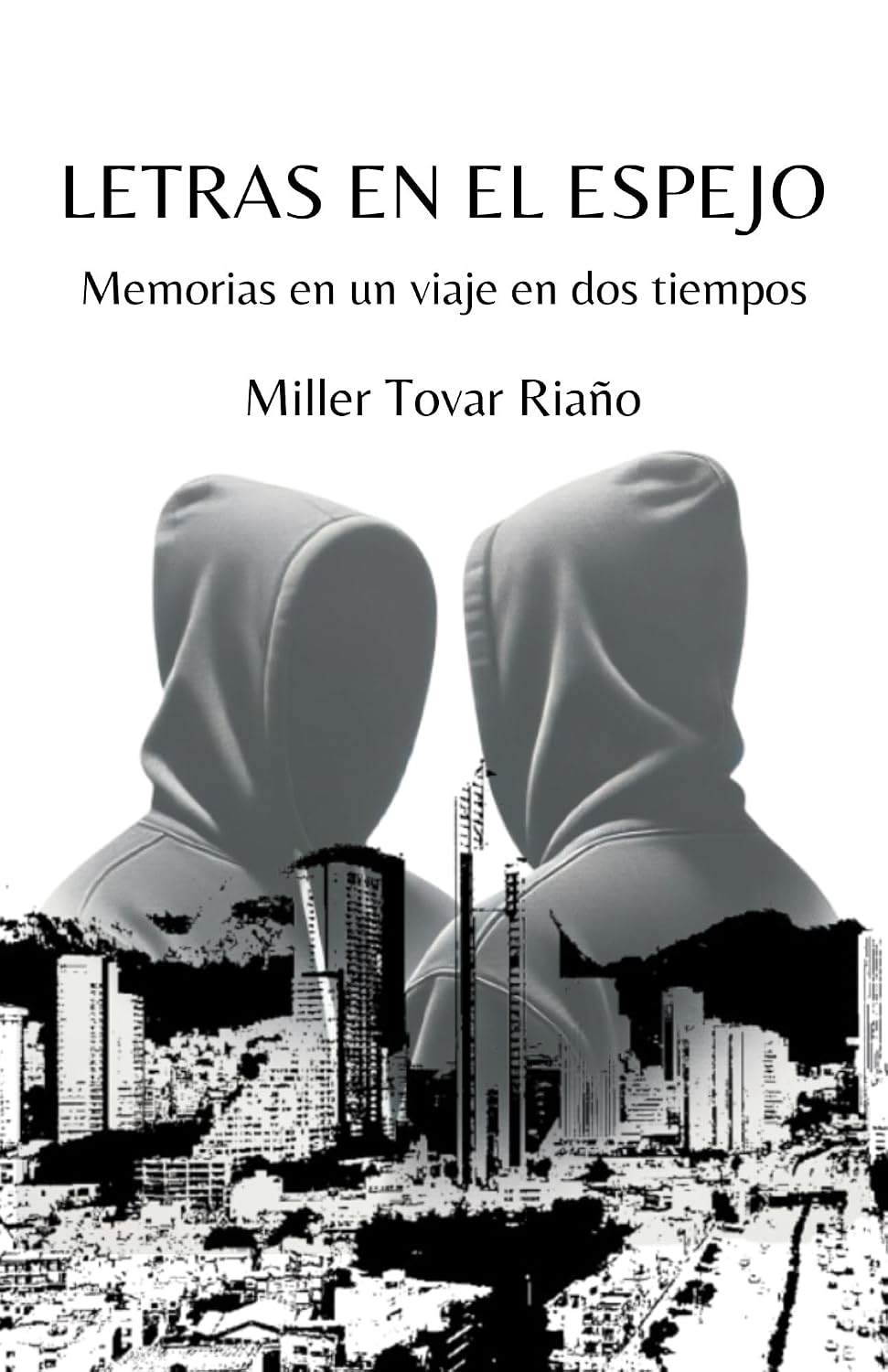 Letras en el Espejo: Memorias de un viaje en dos tiempos (Spanish ...