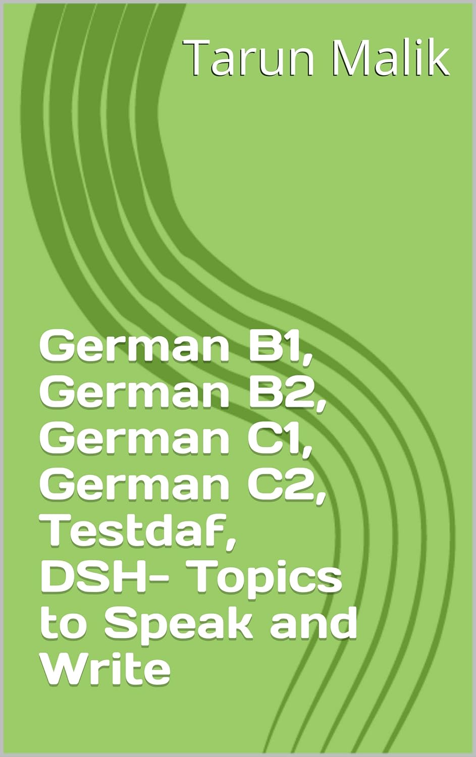 German B1, German B2, German C1, German C2, Testdaf, DSH- Topics to ...