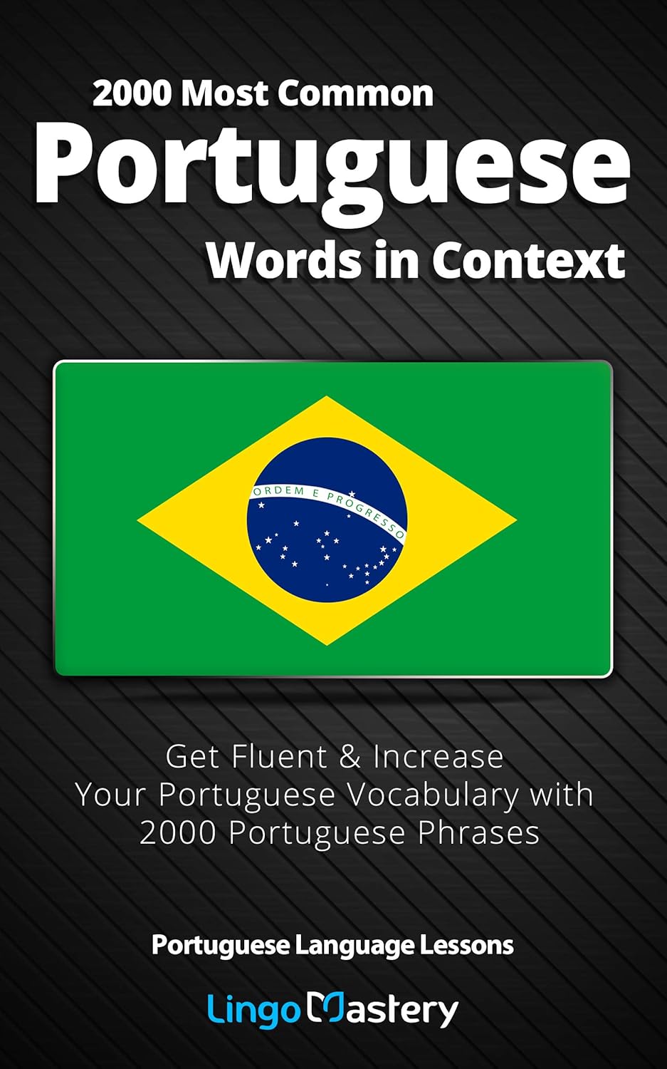 2000 Most Common Portuguese Words in Context: Get Fluent & Increase ...