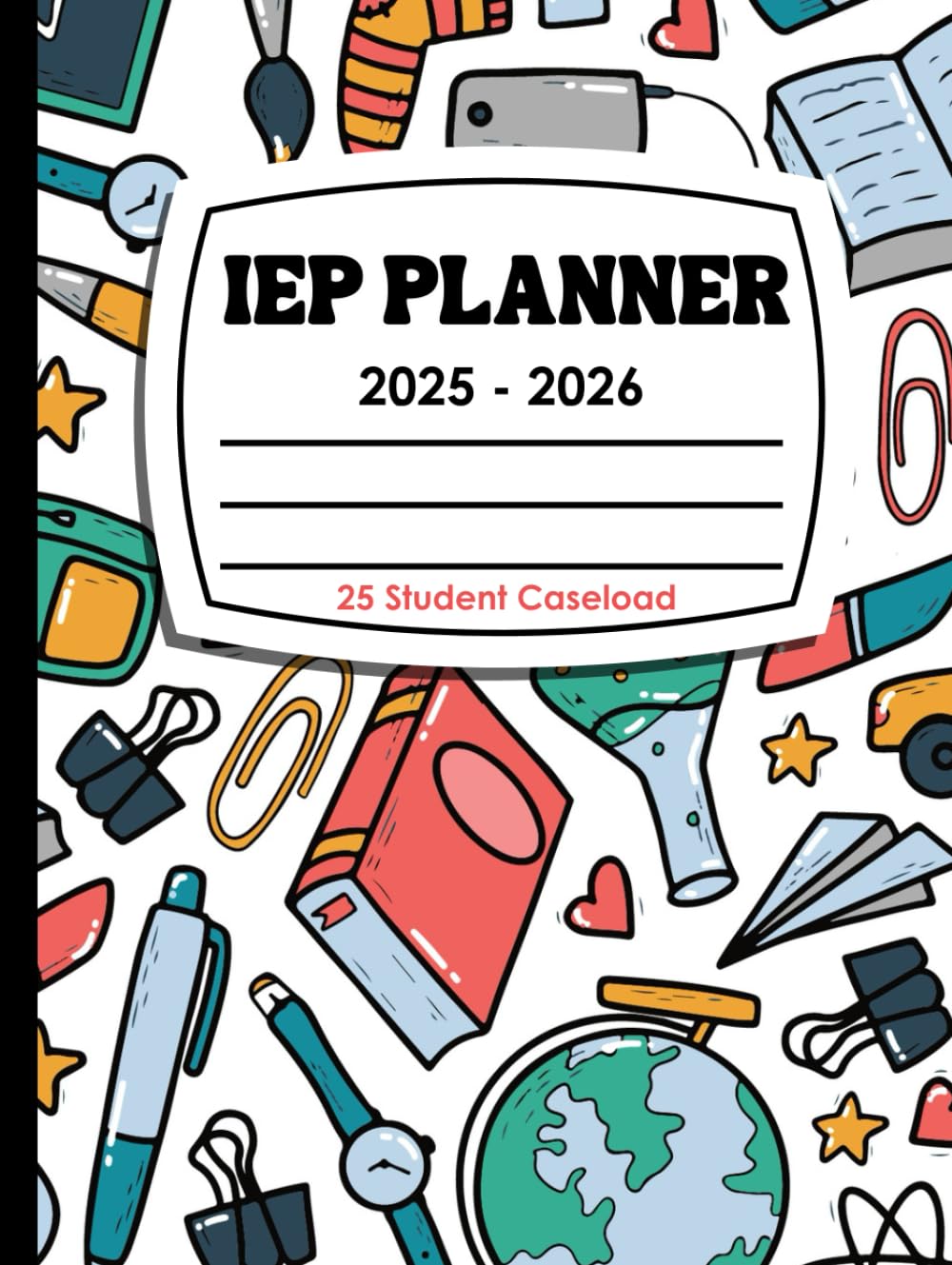 IEP Planner 2025- 2026 School Year for Special Education Teachers (25 ...