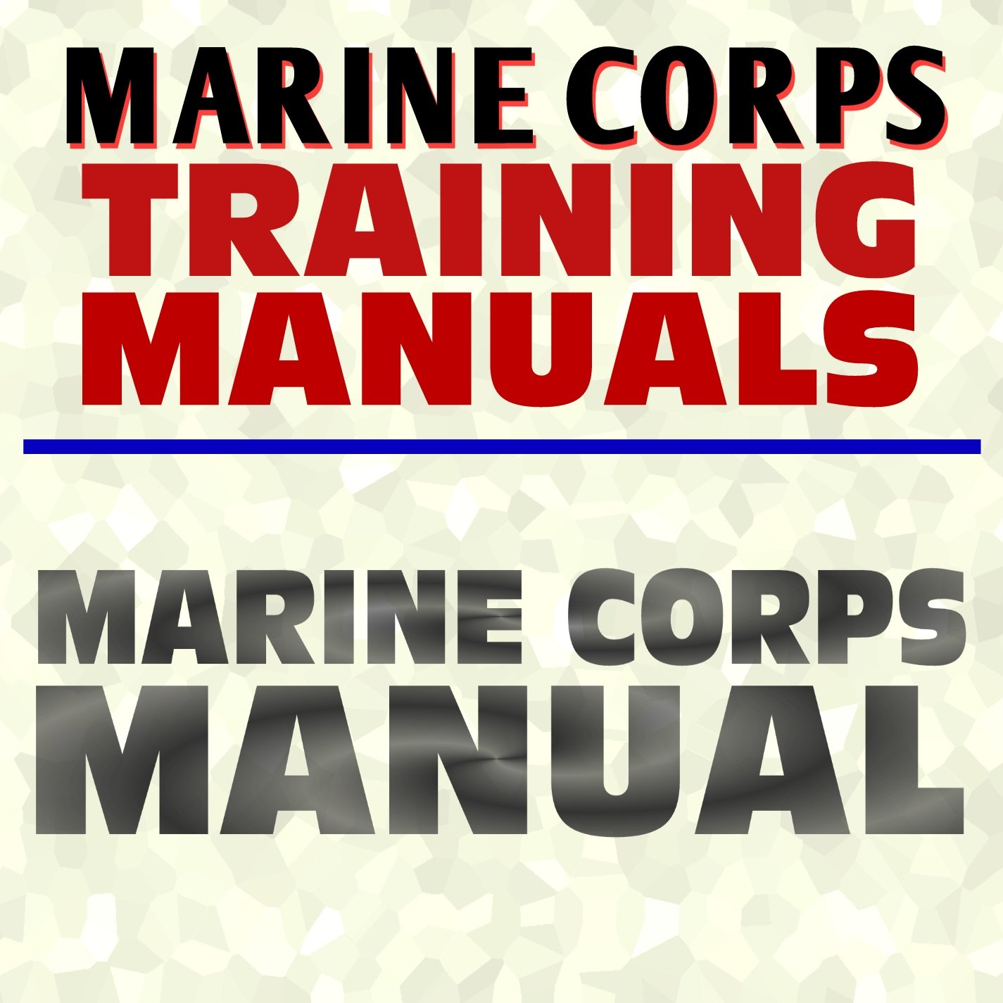 U.S. Marine Corps Training Manual: Marine Corps Manual - USMC Marines ...