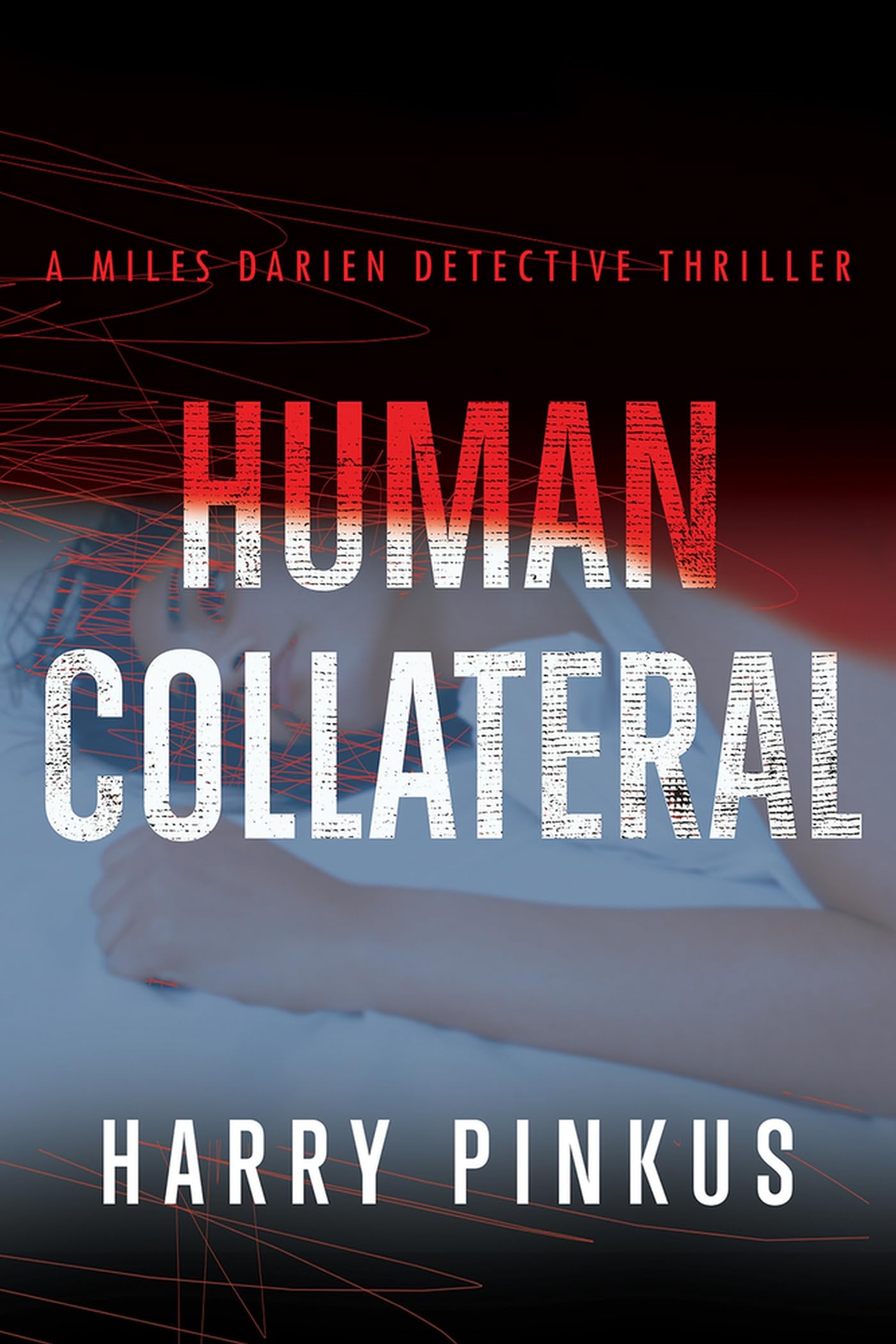 Amazon.com: Human Collateral (1) (A Miles Darien Detective Thriller ...