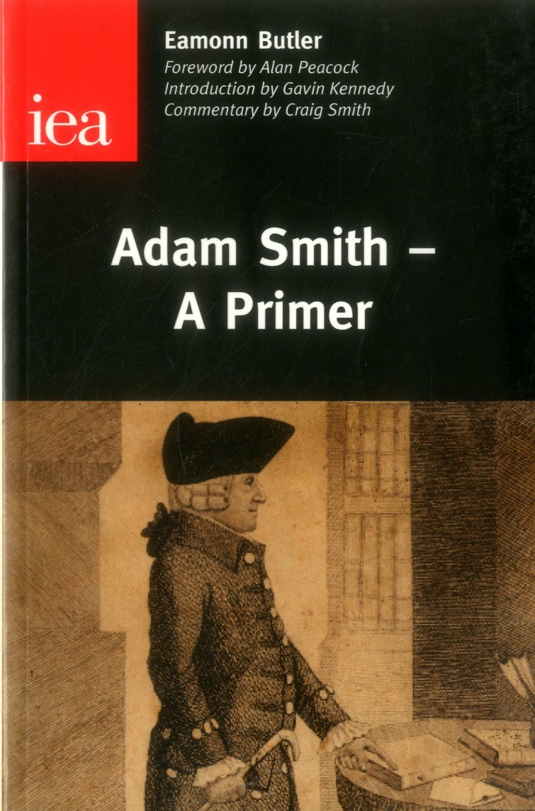 Adam Smith-A Primer (IEA Occasional Papers): Butler, Eamonn ...