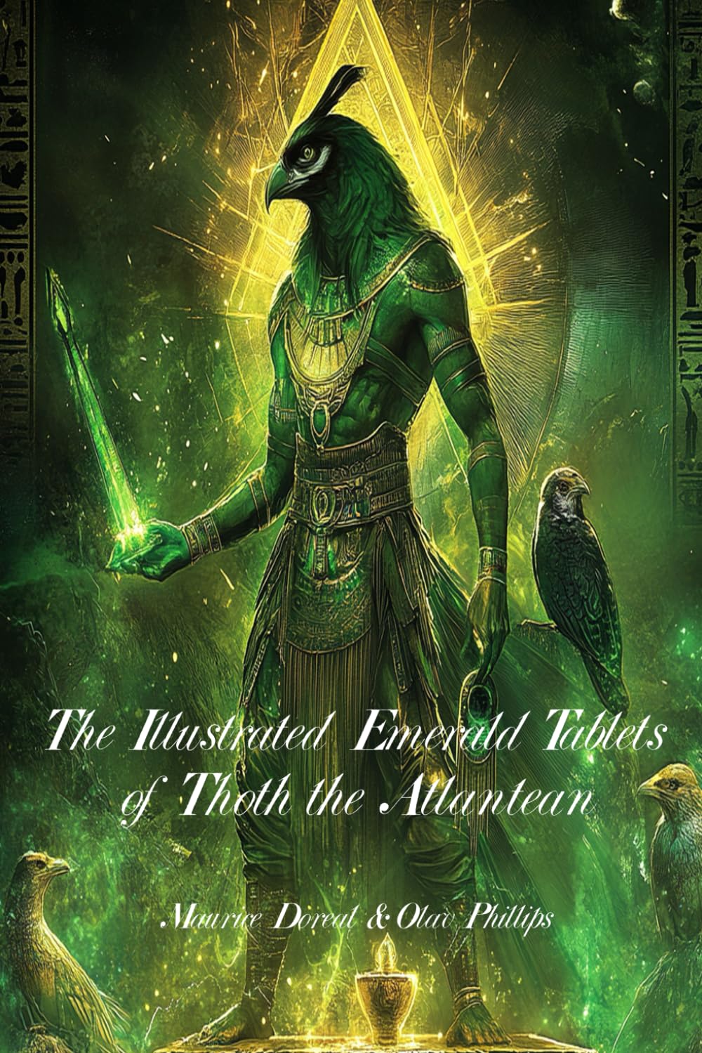 The Illustrated Emerald Tablets of Thoth the Atlantean: Doreal, Maurice, Phillips, Olav ...