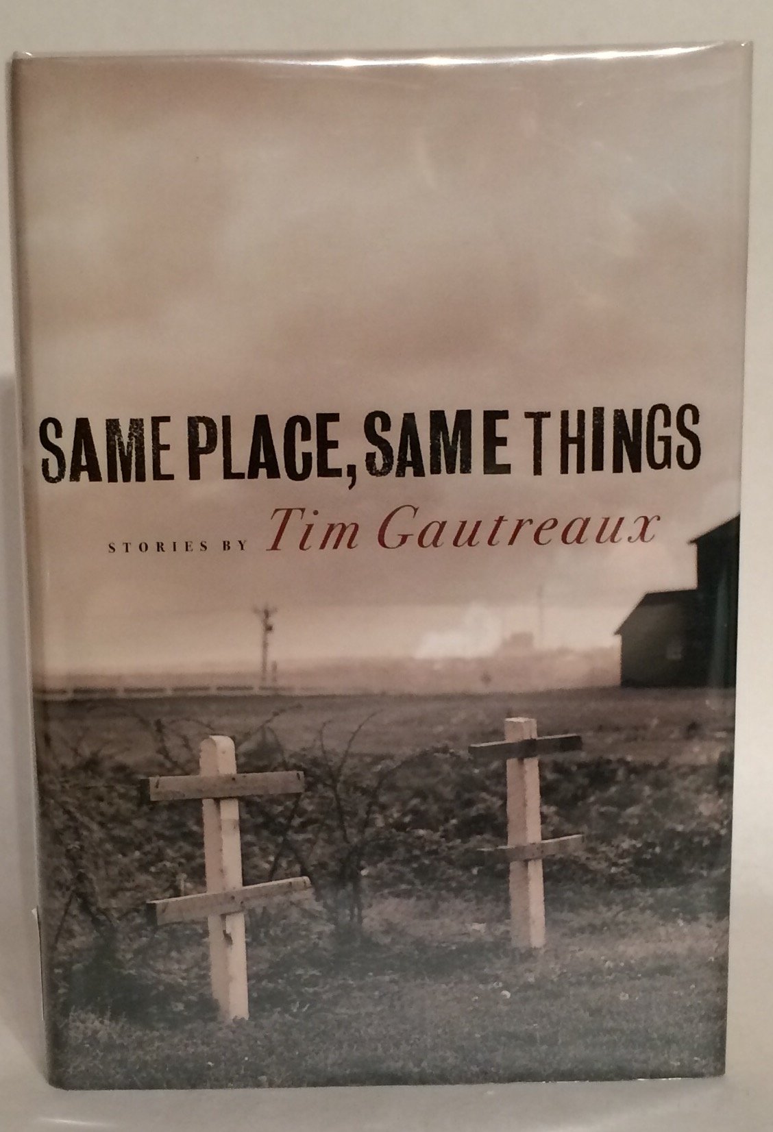 Same Place, Same Things: Gautreaux, Tim: 9780312147273: Amazon.com: Books