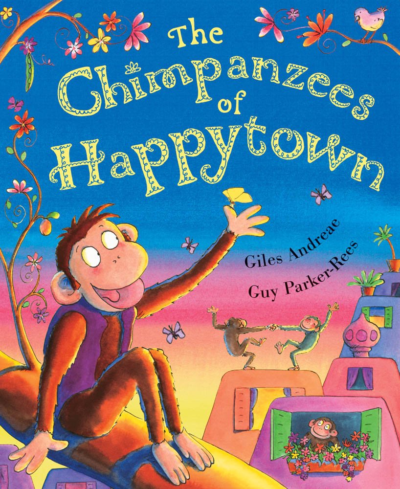 The Chimpanzees of Happytown: Andreae, Giles, Parker-Rees, Guy ...