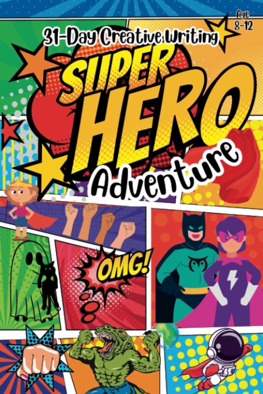 31-Day Creative Writing Superhero Adventure: Encourage Young Minds ...