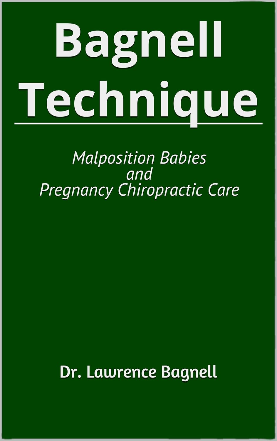 Bagnell Technique: Malposition Babies and Pregnancy Chiropractic Care ...