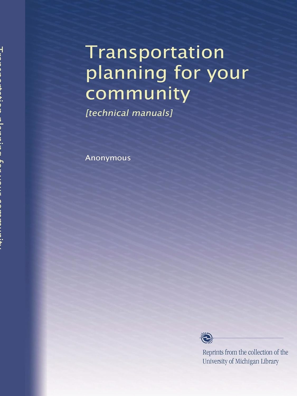 Amazon.com: Transportation planning for your community: [technical ...