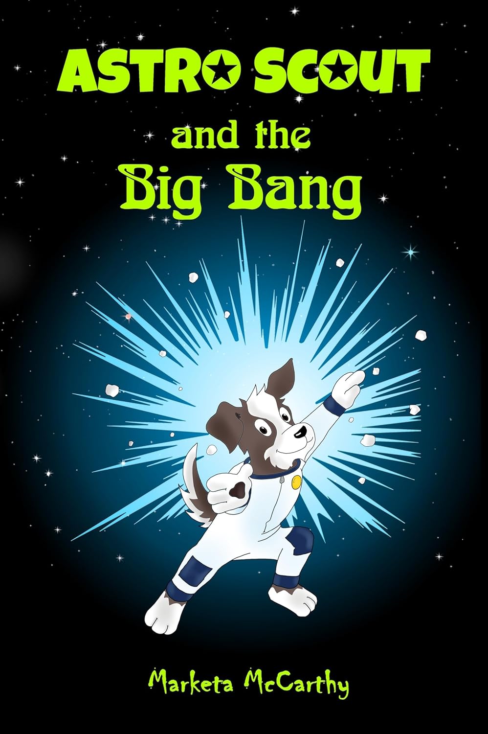 Astro Scout and the Big Bang - Kindle edition by McCarthy, Marketa ...