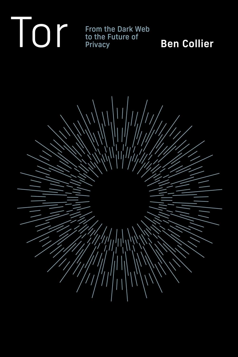 Amazon.com: Tor: From the Dark Web to the Future of Privacy ...