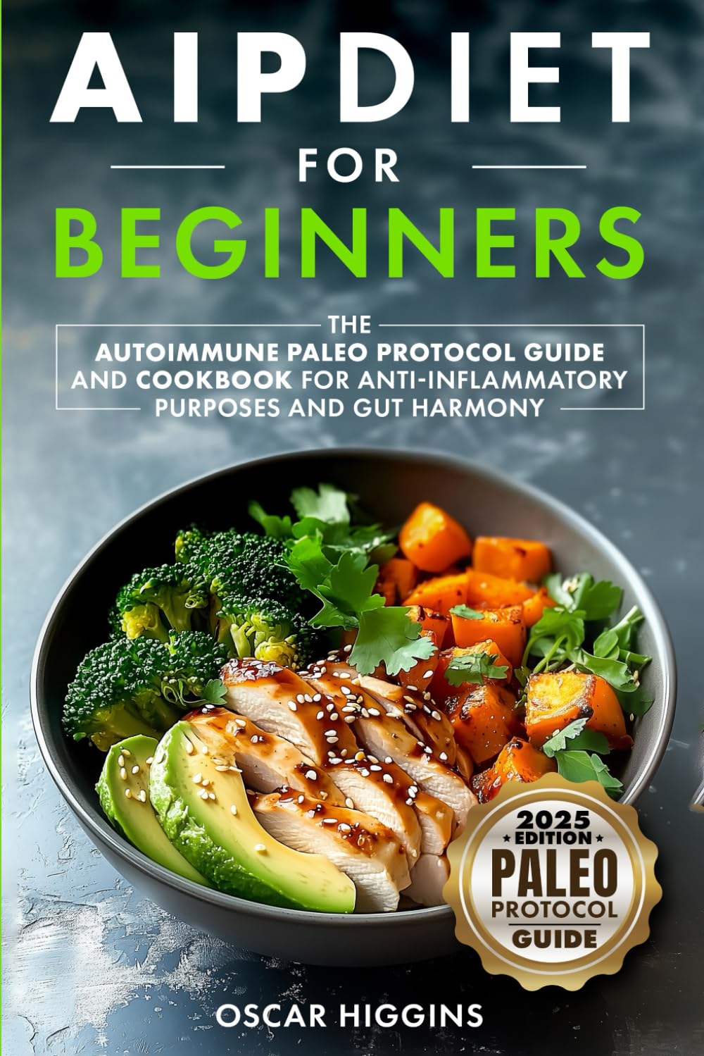 AIP Diet for Beginners: The Autoimmune Paleo Protocol Guide and ...