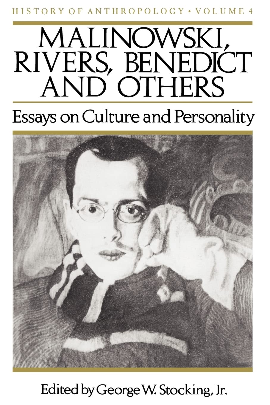 Malinowski, Rivers, Benedict and Others: Essays on Culture and ...