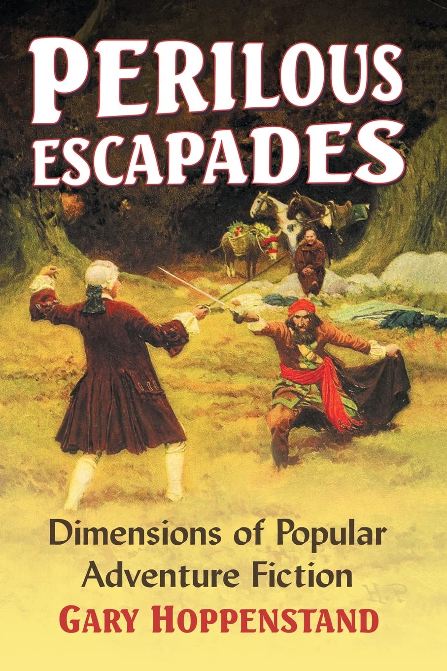 Perilous Escapades: Dimensions of Popular Adventure Fiction ...