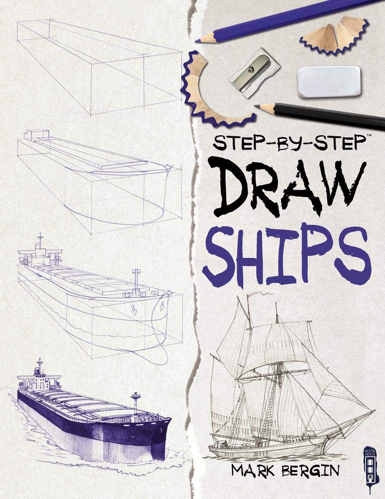Draw Ships (Step-by-step): Bergin, Mark: 9781912233830: Amazon.com: Books