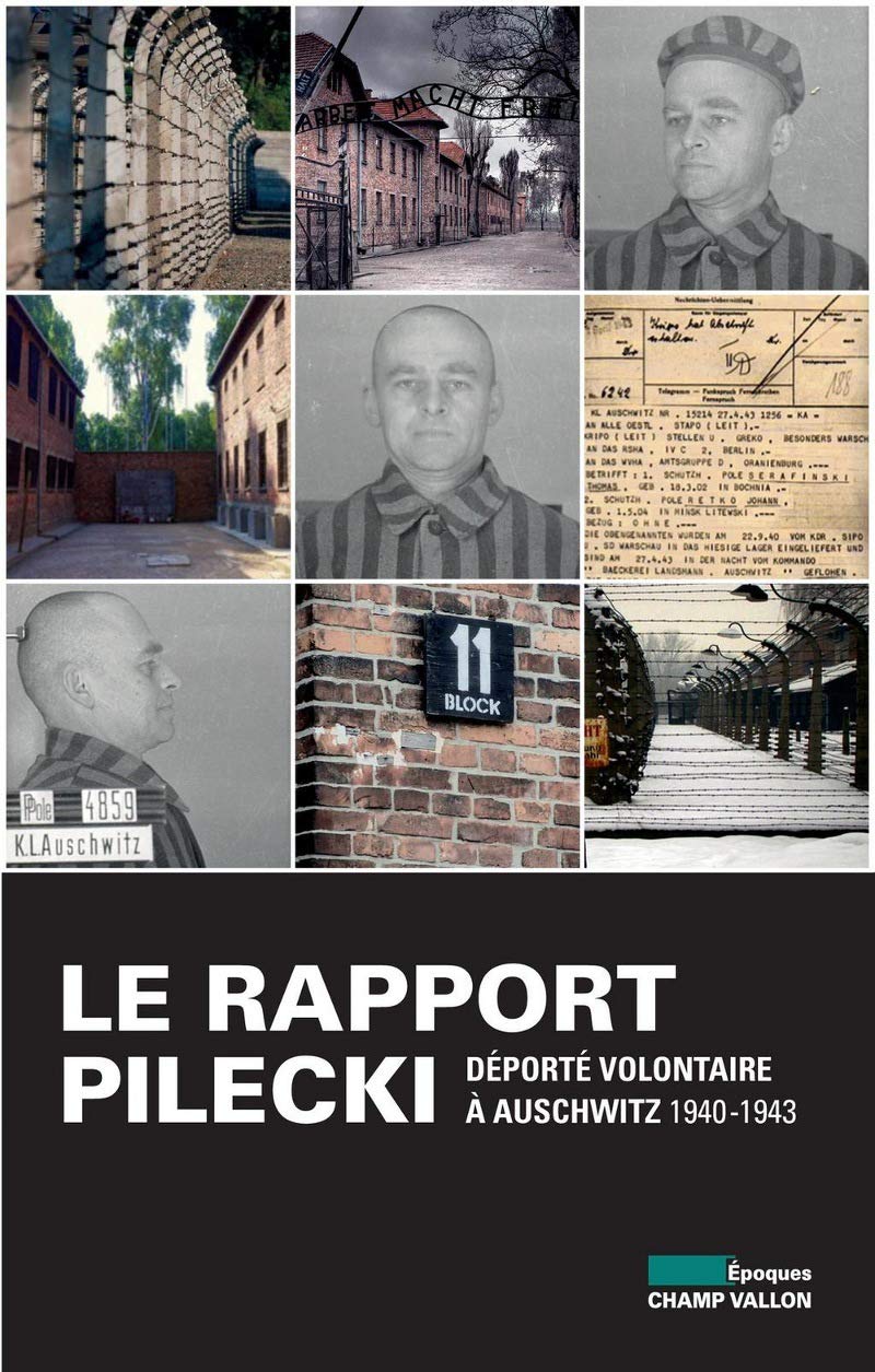 Amazon.com: LE RAPPORT PILECKI - DEPORTE VOLONTAIRE A AUSCHWITZ ...