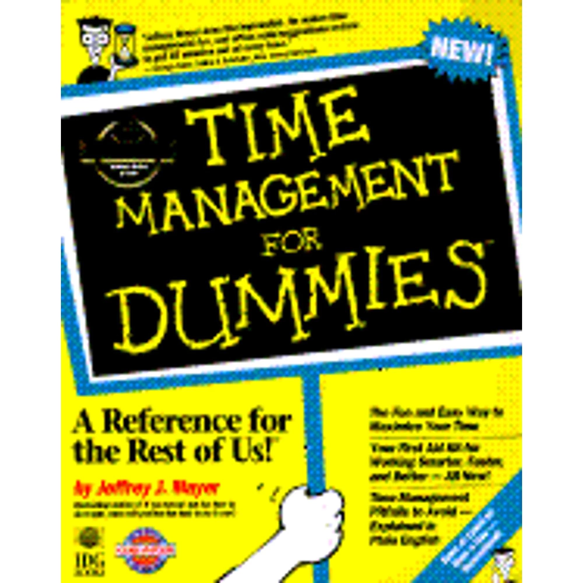 Time Management for Dummies (For Dummies Business Book): Mayer, Jeffrey ...