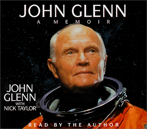 John Glenn: A Memoir: Glenn, John, Glenn, John, Taylor, Nick ...