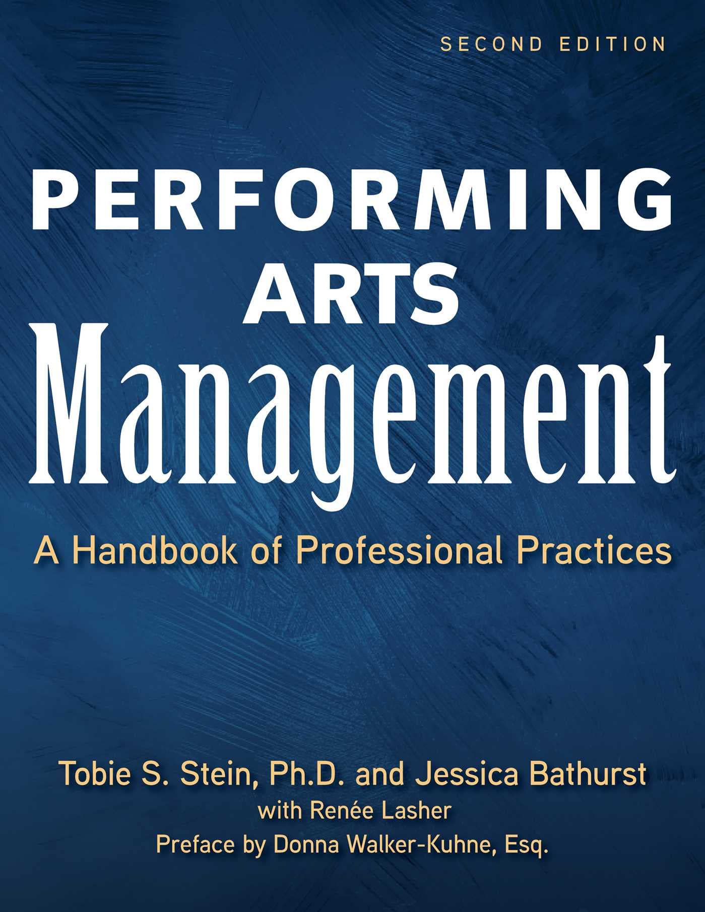 Performing Arts Management (Second Edition): A Handbook of Professional ...