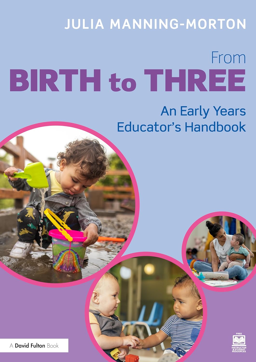 From Birth to Three: An Early Years Educator’s Handbook: An Early Years ...