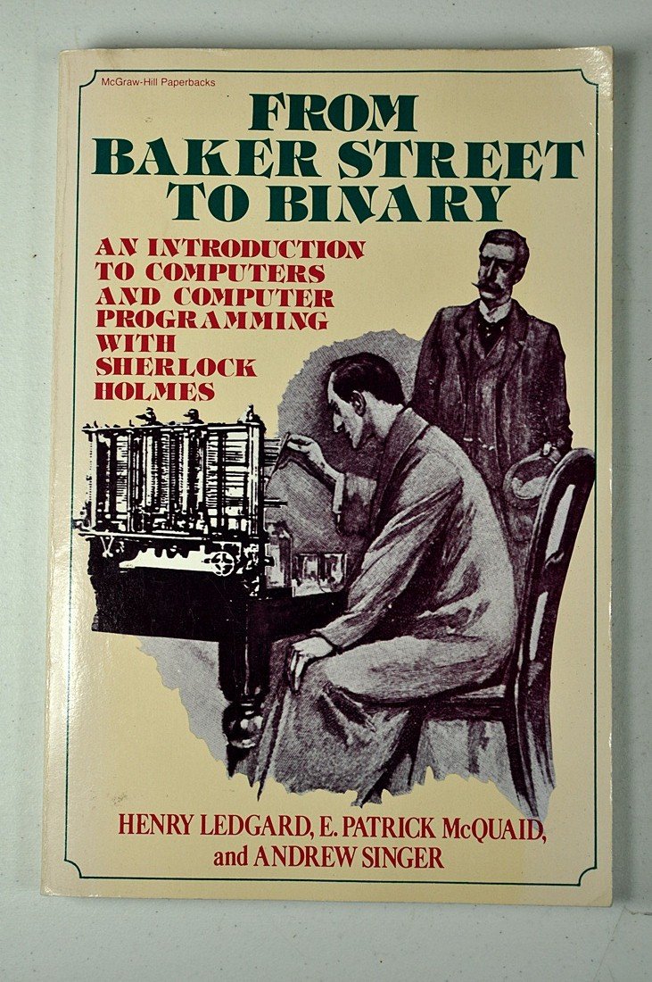From Baker Street to Binary: An Introduction to Computers and Computer ...