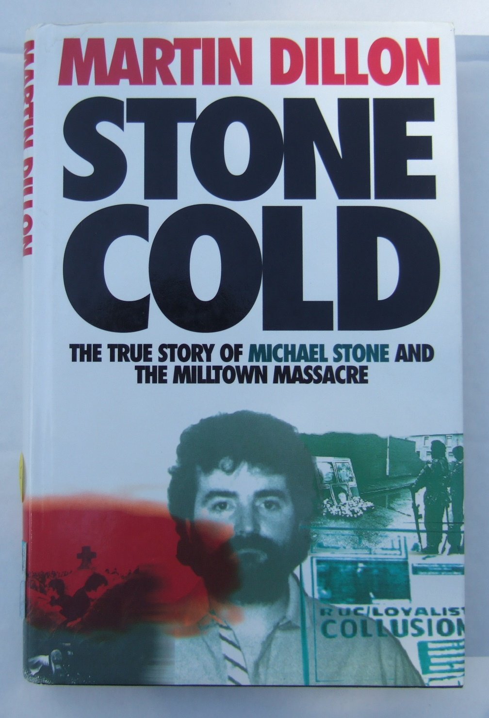 Stone Cold: True Story of Michael Stone and the Milltown Massacre ...