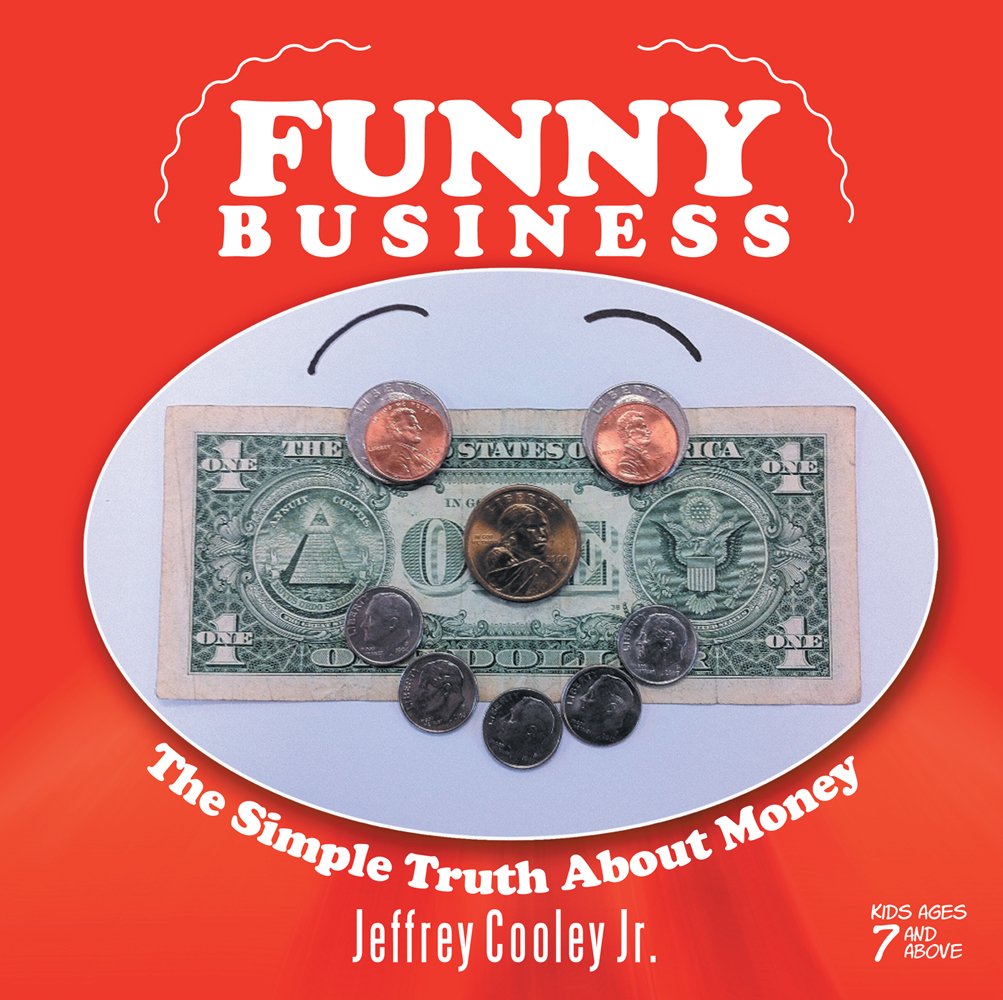 Amazon.com: Funny Business: The Simple Truth About Money eBook : Jr ...