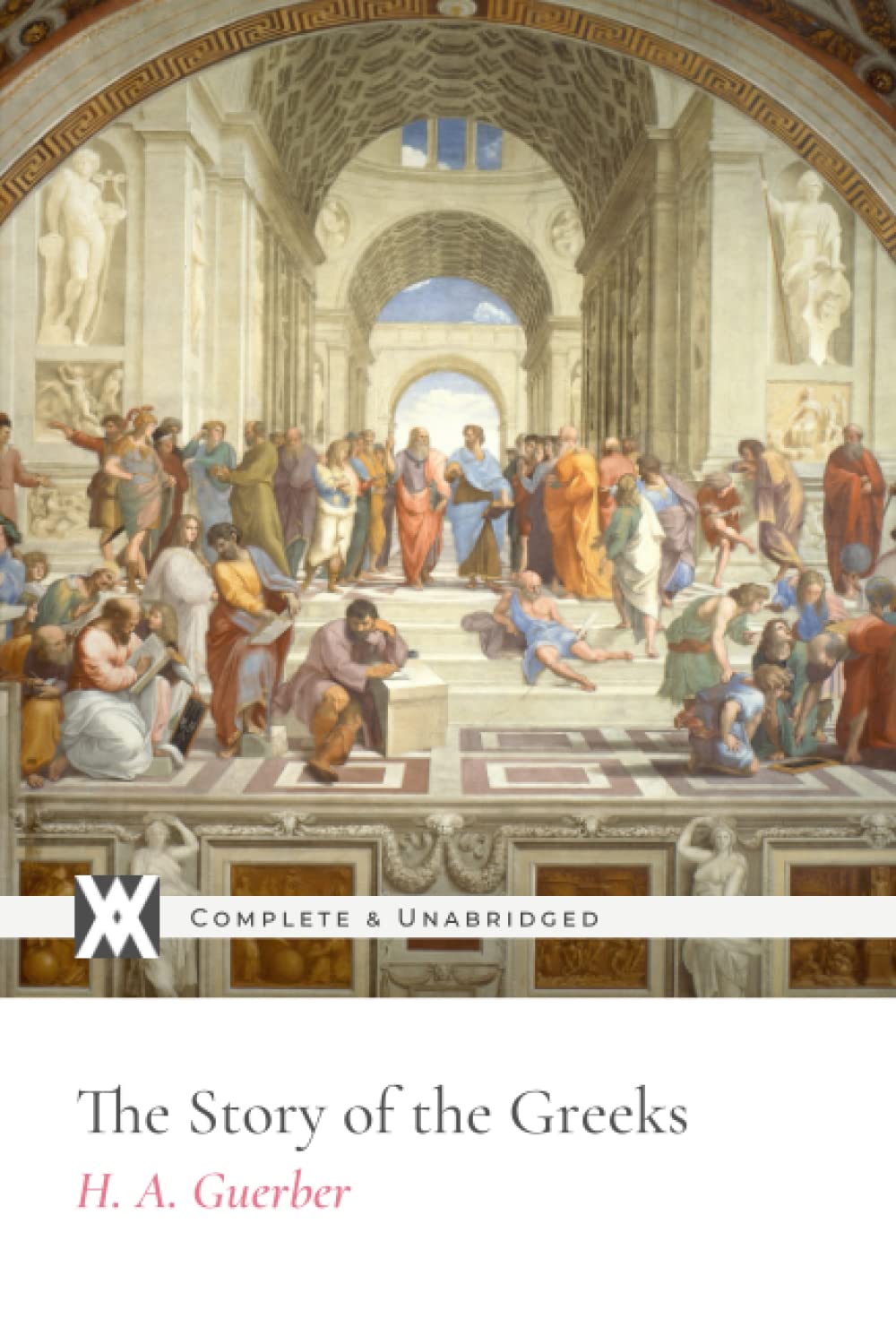 The Story of the Greeks: With 48 Original Illustrations: Guerber, H. A ...