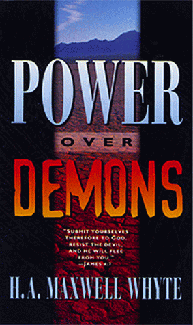 Power over Demons: Whyte, Maxwell H. A.: 9780883684603: Amazon.com: Books