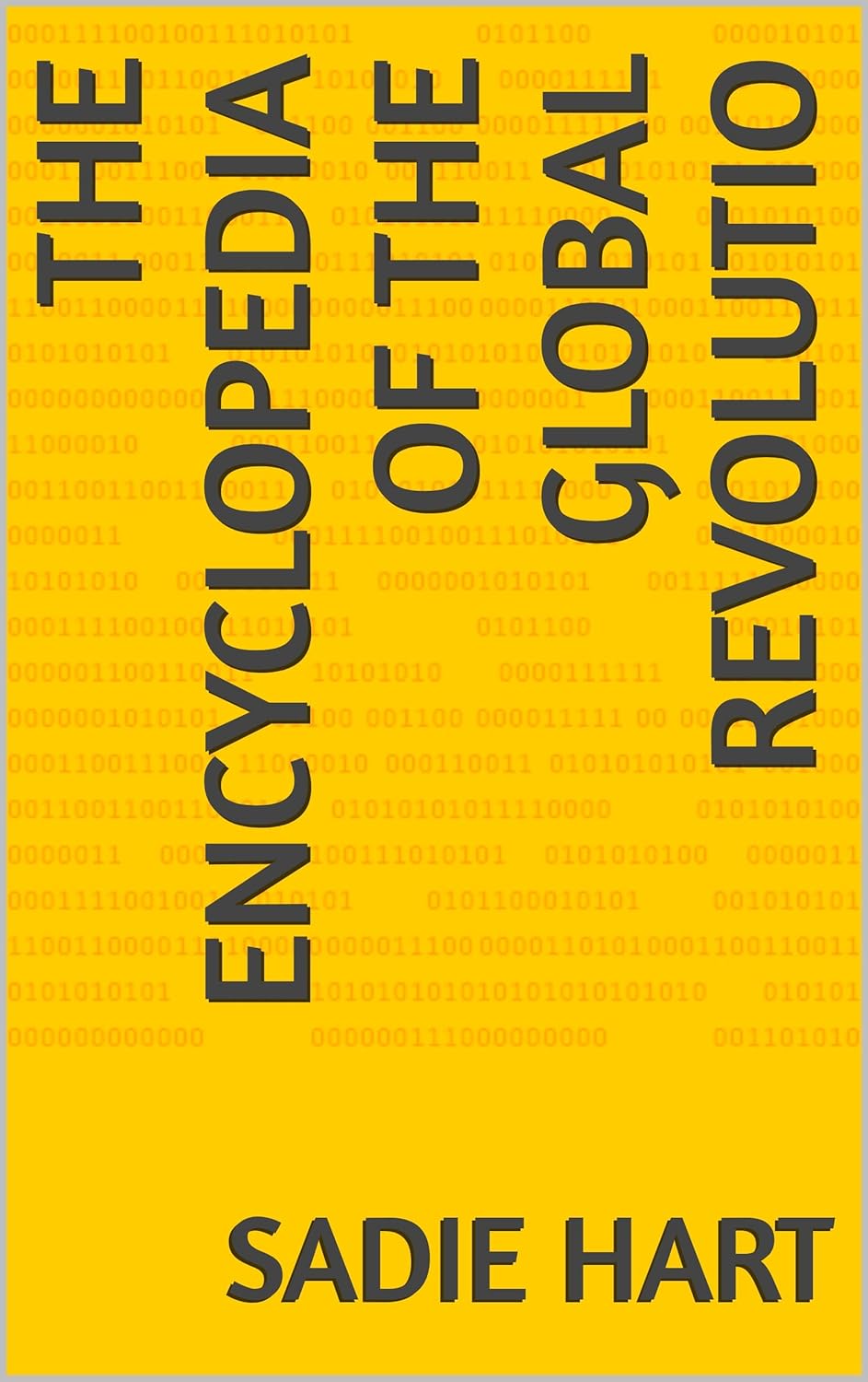 The Encyclopedia of the Global Revolutio - Kindle edition by HART ...