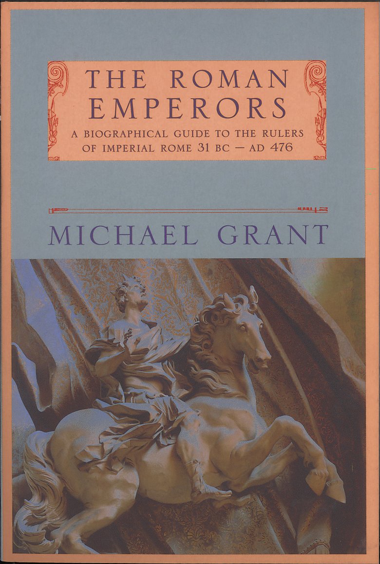 The Roman Emperors : A Biographical Guide to the Rulers of Imperial ...