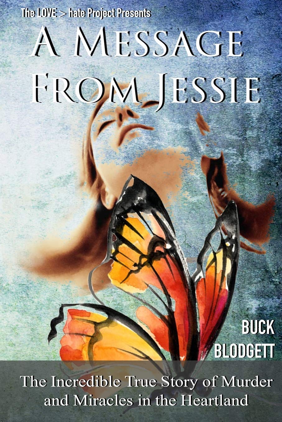 A Message from Jessie: The Incredible True Story of Murder and Miracles ...