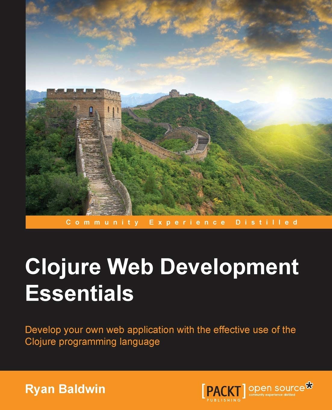 Clojure Web Development Essentials: Baldwin, Ryan: 9781784392222: Amazon.com: Books