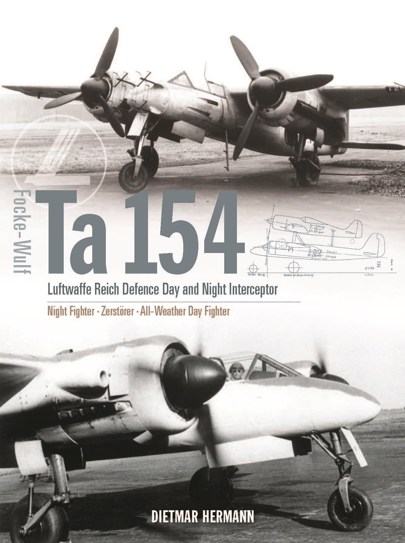 Focke-Wulf Ta 154: Luftwaffe Reich Defence Day and Night Interceptor ...