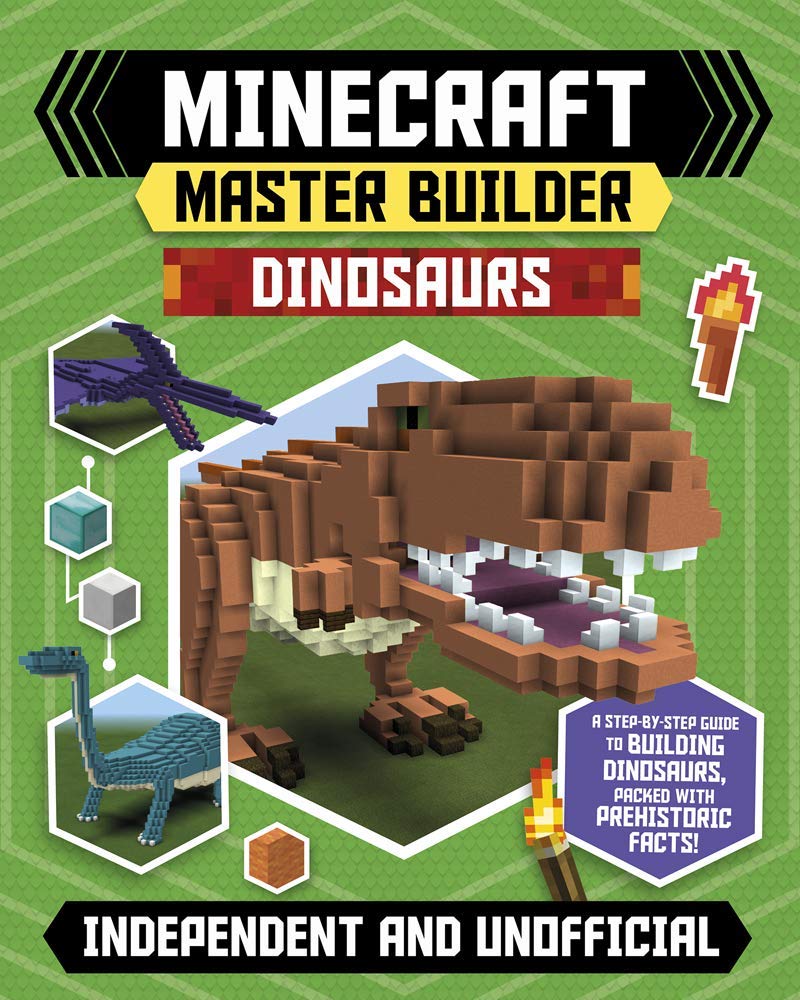 Minecraft Master Builder Dinosaurs Create Fearsome Dinosaurs In ...