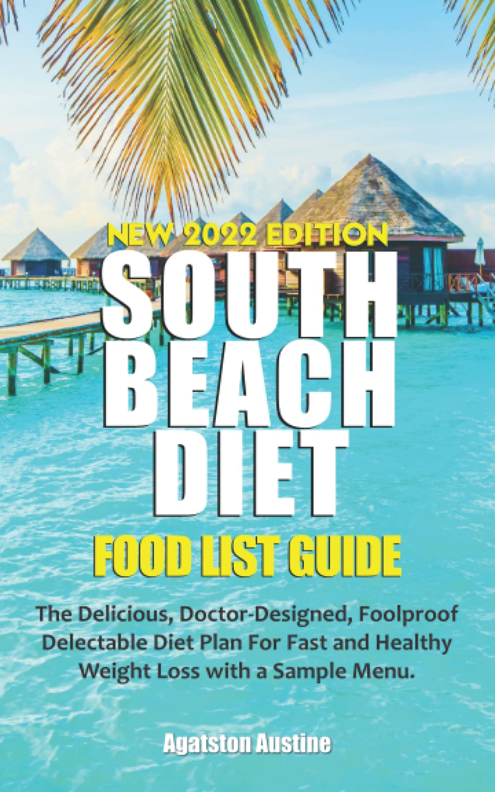 Buy NEW 2022 EDITION SOUTH BEACH DIET FOOD LIST GUIDE: The Delicious ...