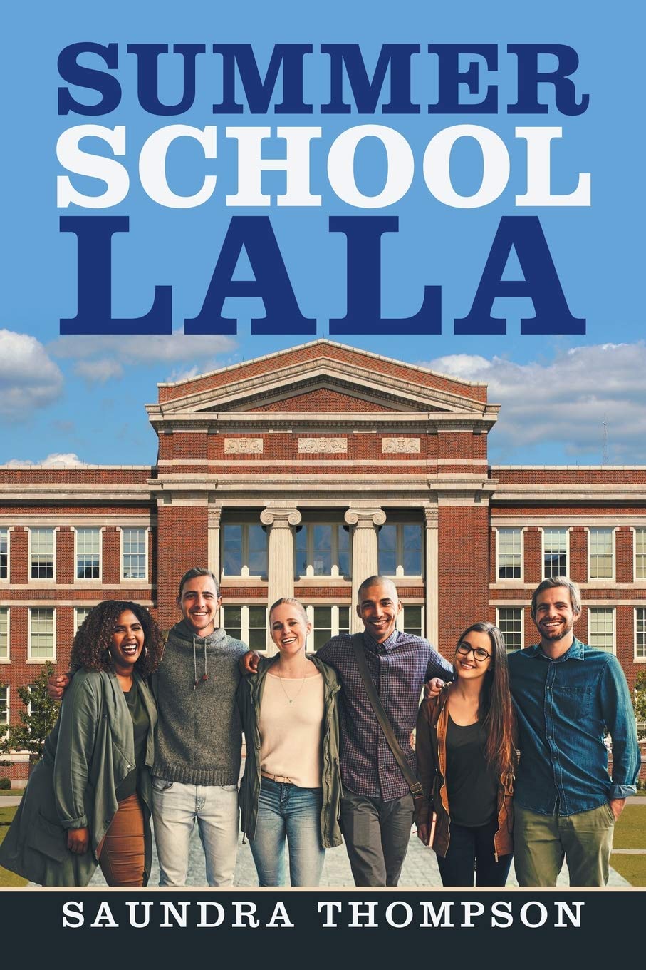 Summer School Lala: Thompson, Saundra: 9781728300061: Amazon.com: Books